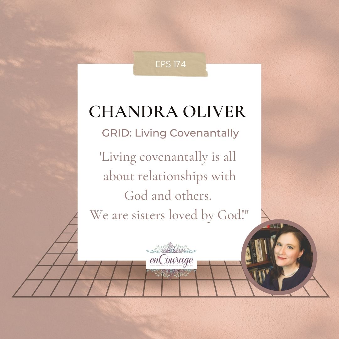 E-174 GRID: Living Covenantally with Chandra Oliver – Women.pcacdm.org
