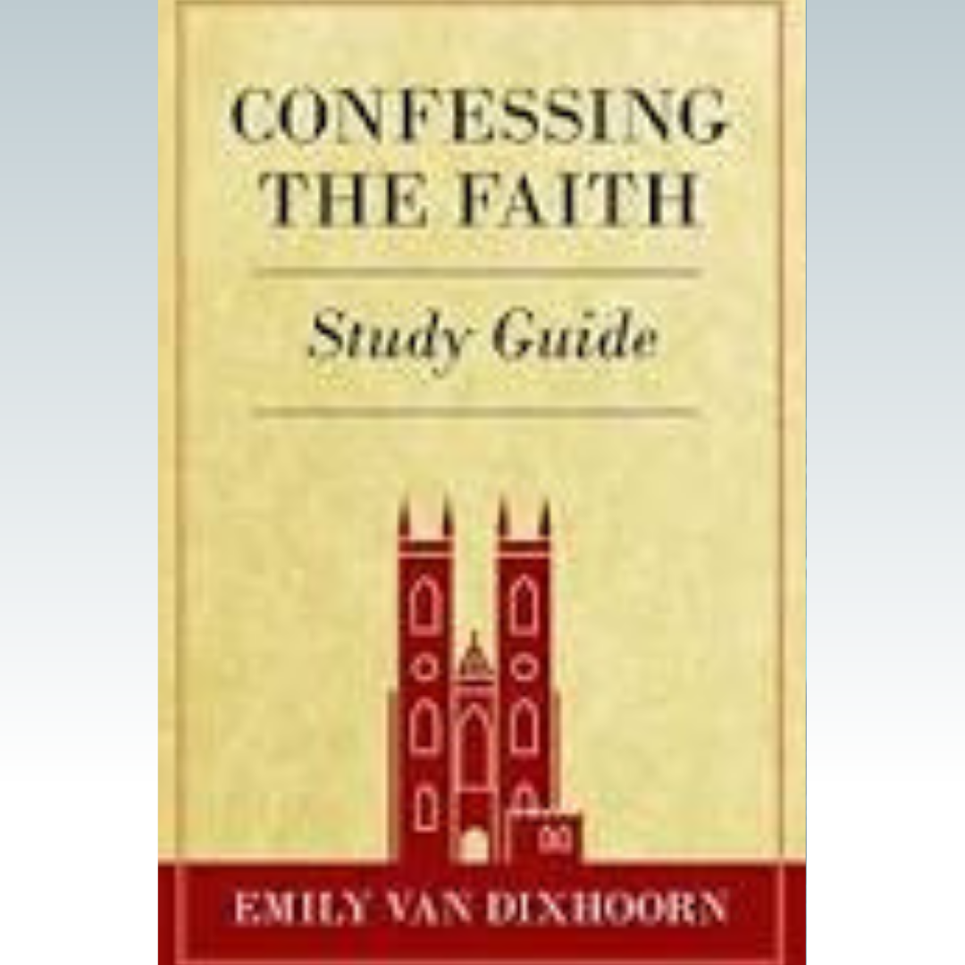 Confessing the Faith Study Guide – Women.pcacdm.org